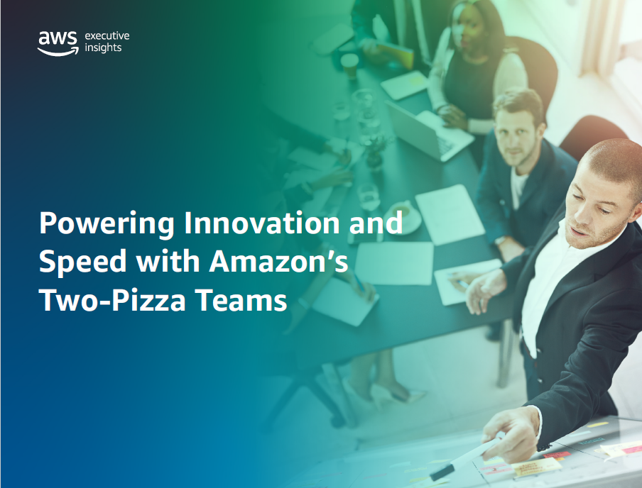 High-performing organization - the Amazon Two Pizza Team | AWS Executive Insights